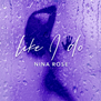 Nina Rose unveils debut “Like I Do” visuals - Music Videos - Videos ...