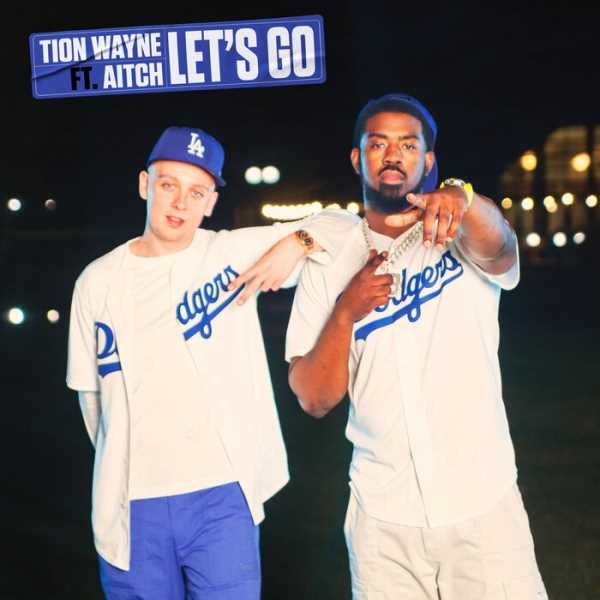 Tion Wayne And Aitch Link Up On Brand New Track 'Let's Go' - Music ...